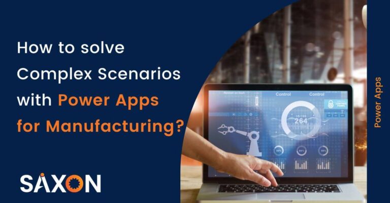 Power Apps for Manufacturing to resolve complex challenges