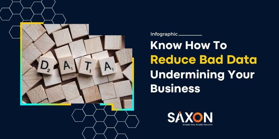How To Reduce Bad Data and its Impact | Saxon